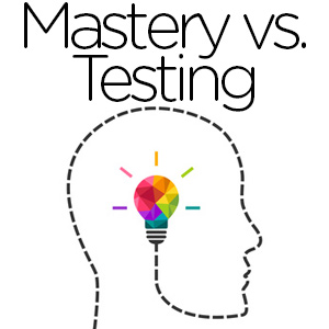 Teaching for Mastery, Not Test Scores - Merit Educational Consultants